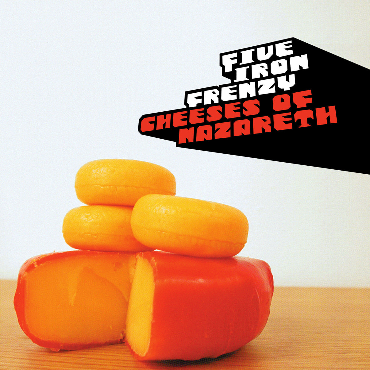 Cheeses of Nazareth – Five Iron Frenzy